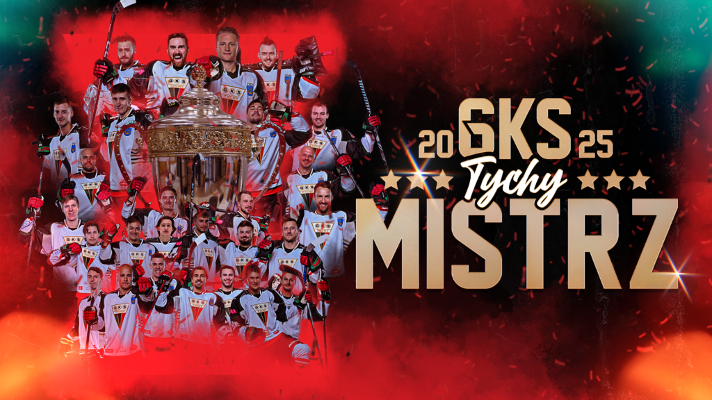 GKS TYCHY – MISTRZ POLSKI 2025 - GKS Tychy